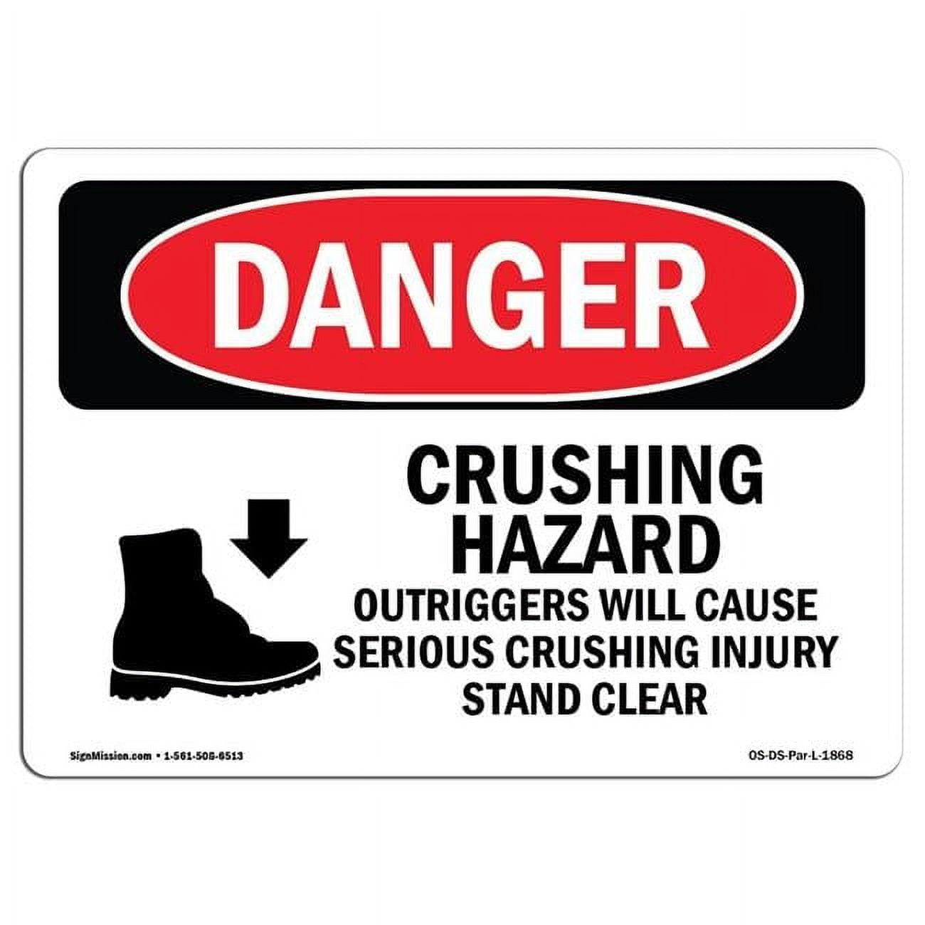 12 x 18 in. OSHA Danger Sign - Crushing Hazard Outriggers Stand Clear ...