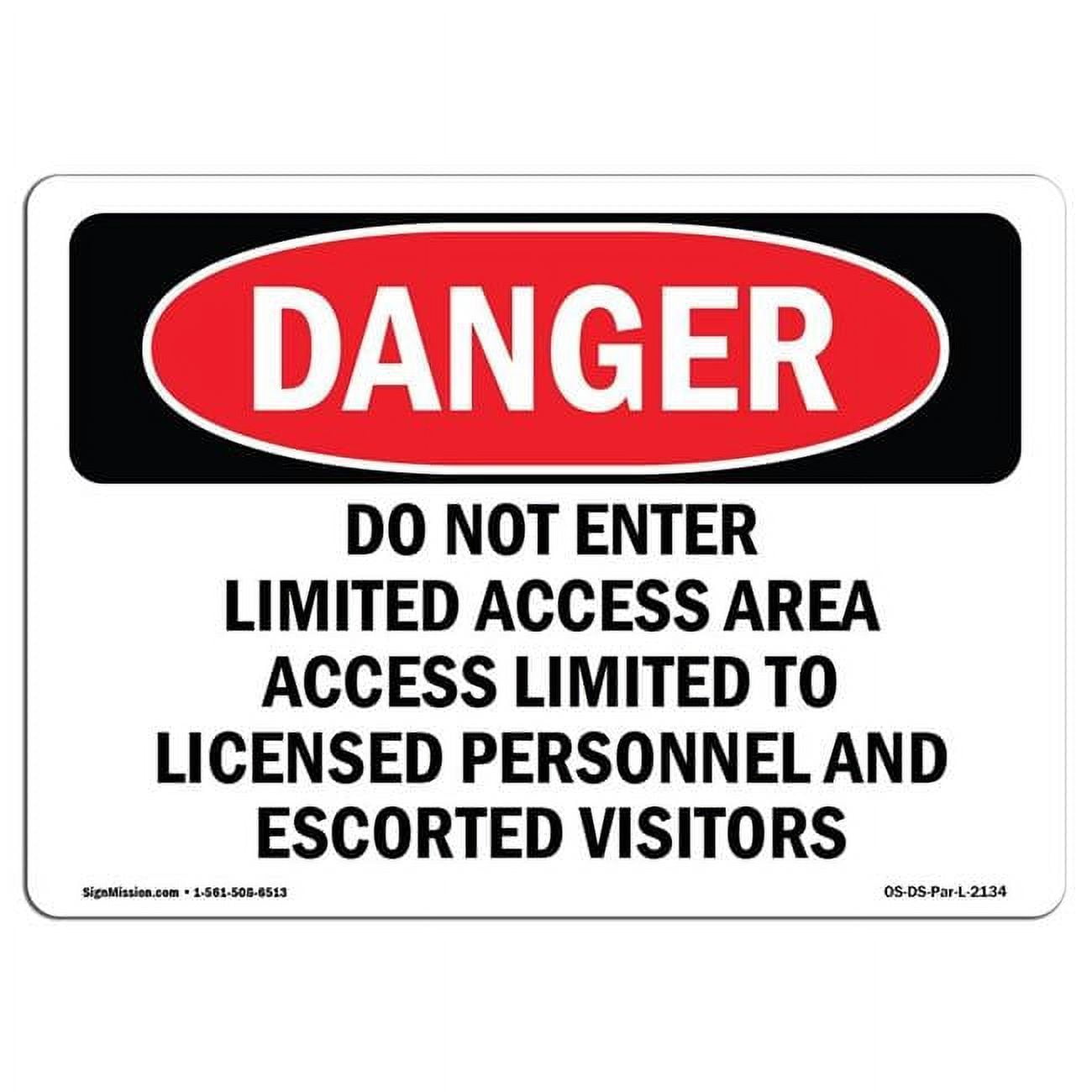 12 x 18 in. OSHA Danger Sign - Do Not Enter Limited Access Area Access ...