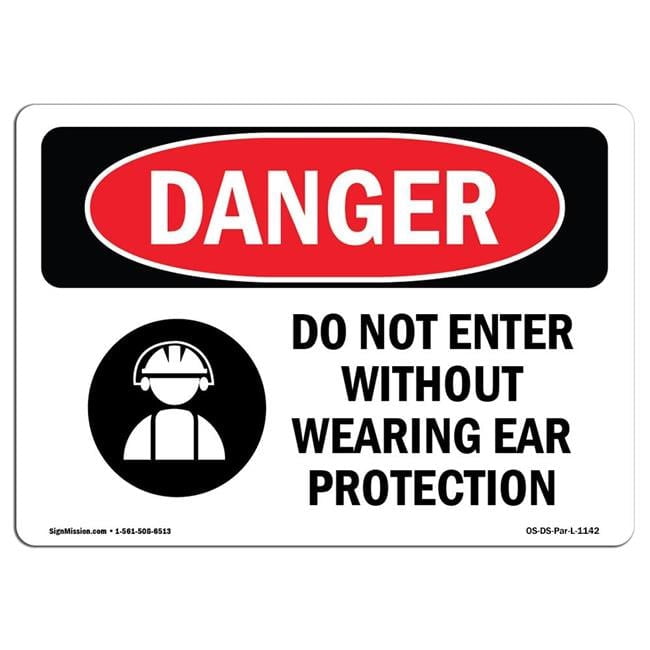 12 x 18 in. OSHA Danger Sign - Do Not Enter without Wearing Ear ...