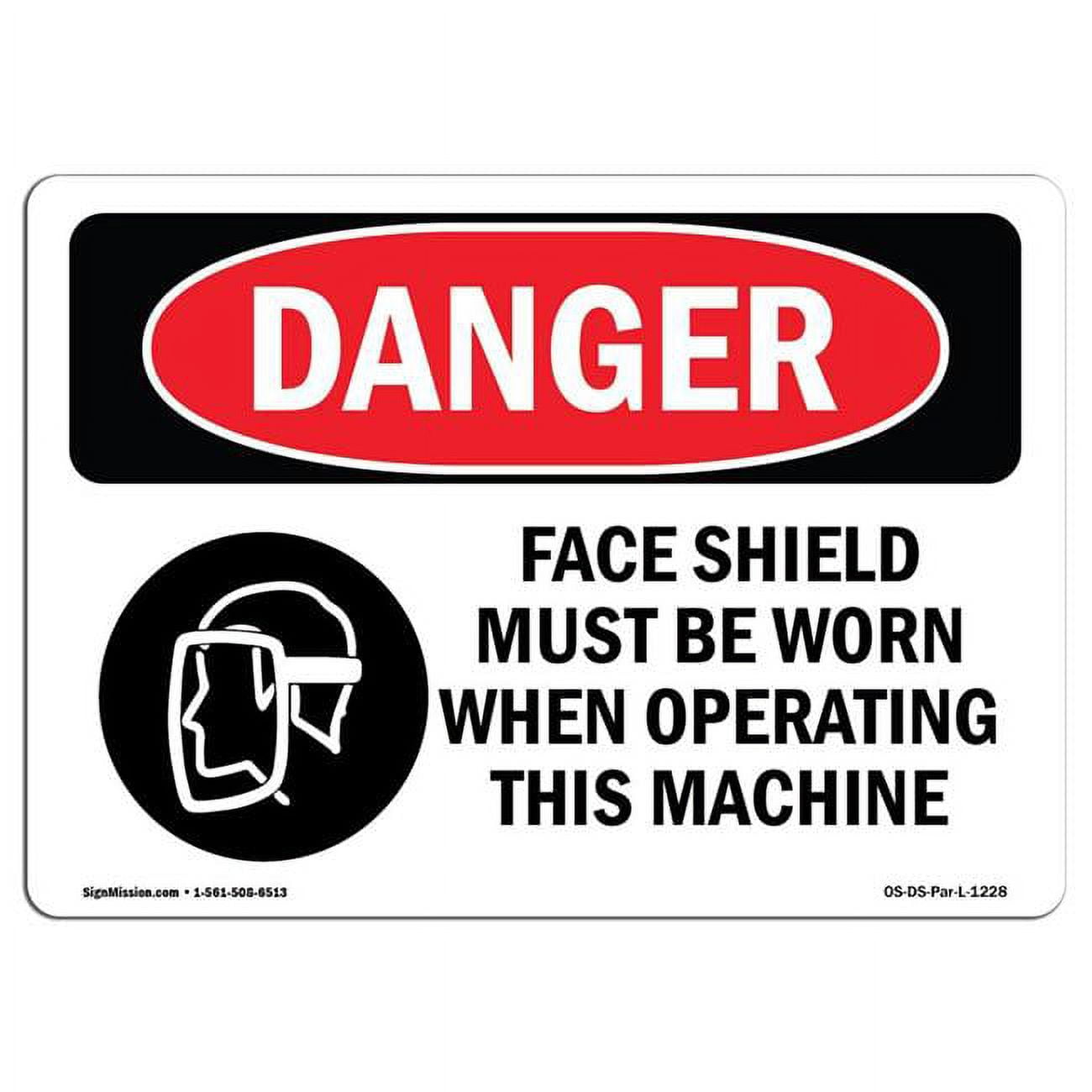 12 x 18 in. OSHA Danger Sign - Face Shield Must Be Worn - Walmart.com