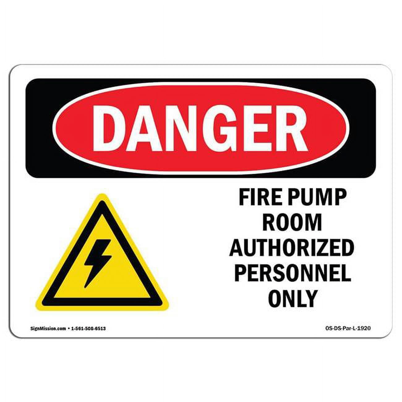 12 x 18 in. OSHA Danger Sign - Fire Pump Room Authorized - Walmart.com