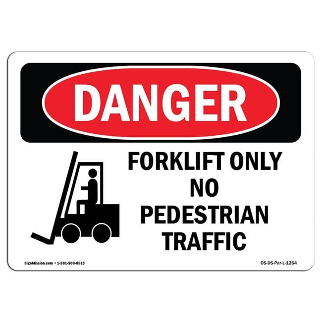 12 x 18 in. OSHA Danger Sign - Forklift Only No Pedestrian Traffic ...