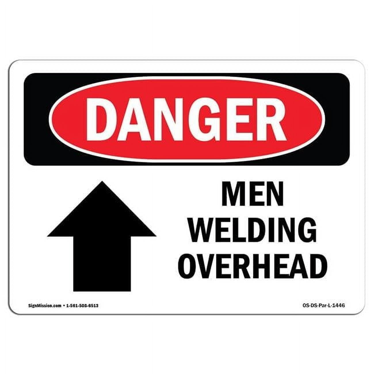 12 x 18 in. OSHA Danger Sign - Men Welding Overhead - Walmart.com
