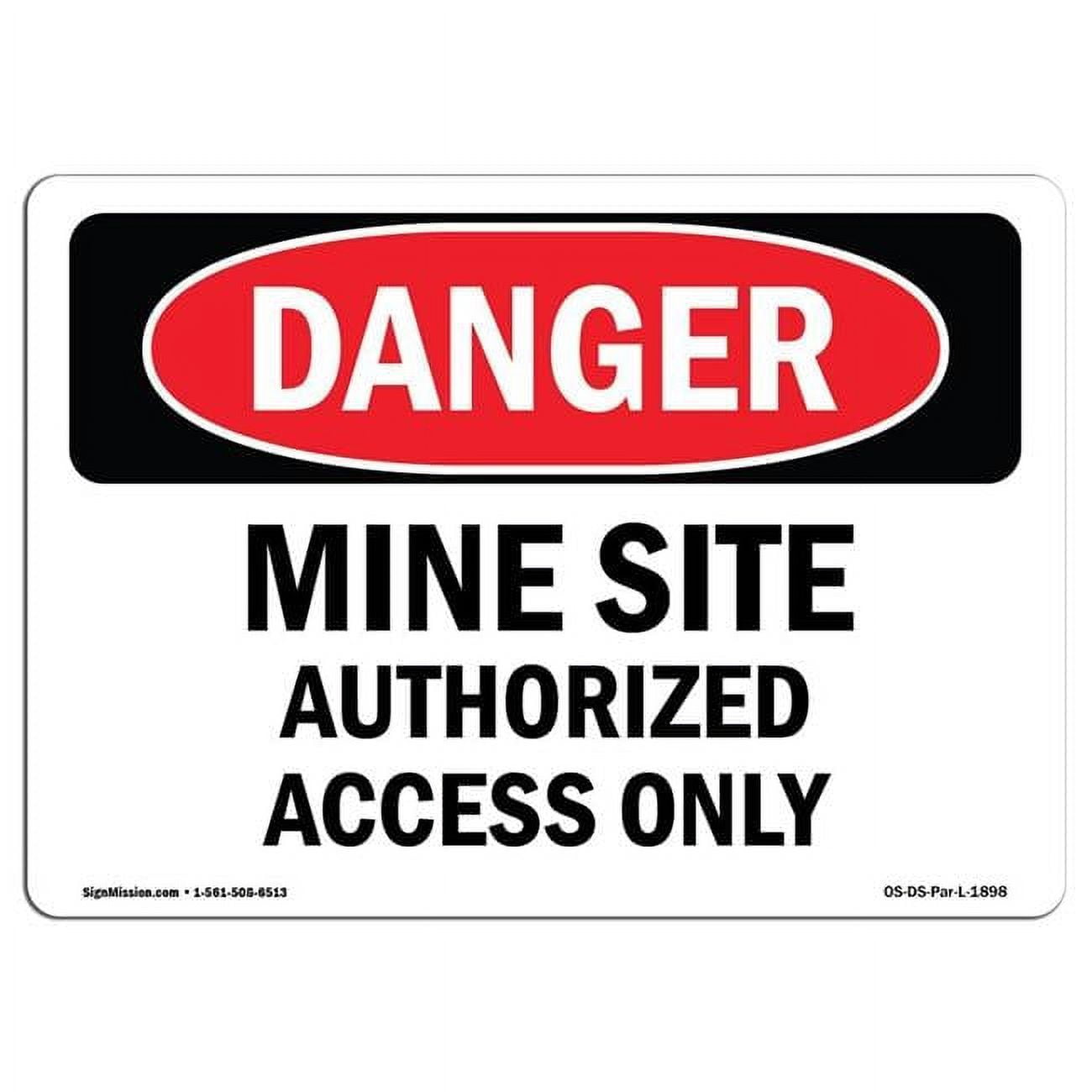 12 x 18 in. OSHA Danger Sign - Mine Site Authorized Access Only ...