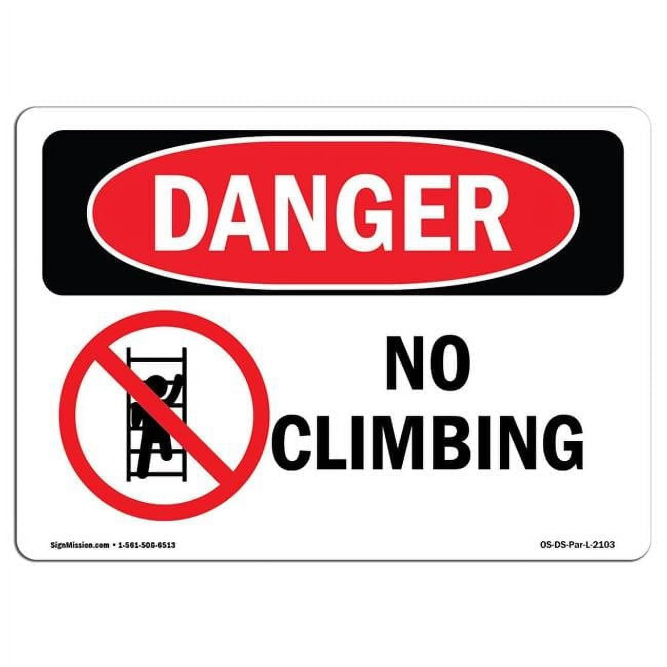 12 x 18 in. OSHA Danger Sign - No Climbing - Walmart.com