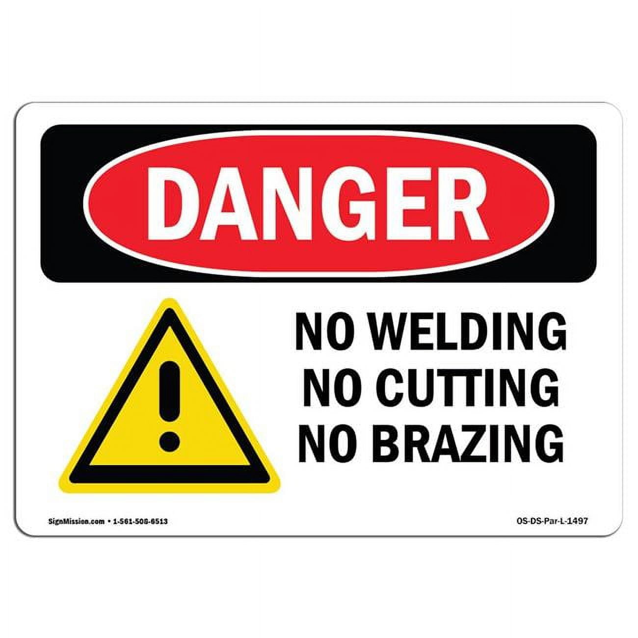 12 x 18 in. OSHA Danger Sign - No Welding No Cutting No Brazing ...