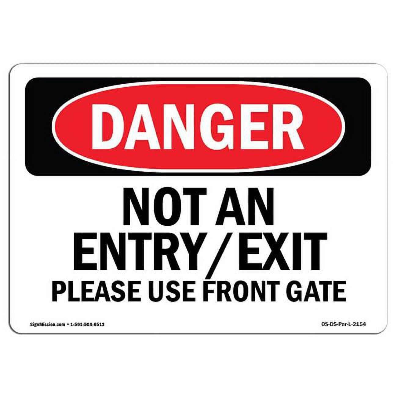 12 x 18 in. OSHA Danger Sign - Not An Entry Exit Please Use Front Gate ...