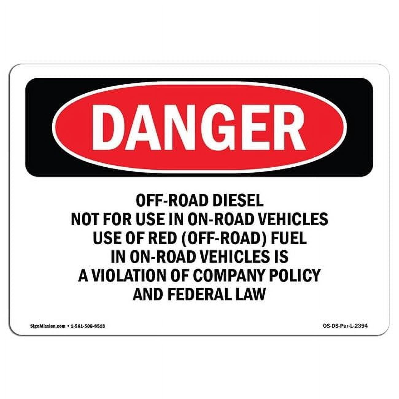 12 x 18 in. OSHA Danger Sign - Off-Road Diesel Not for Use in On-Road ...
