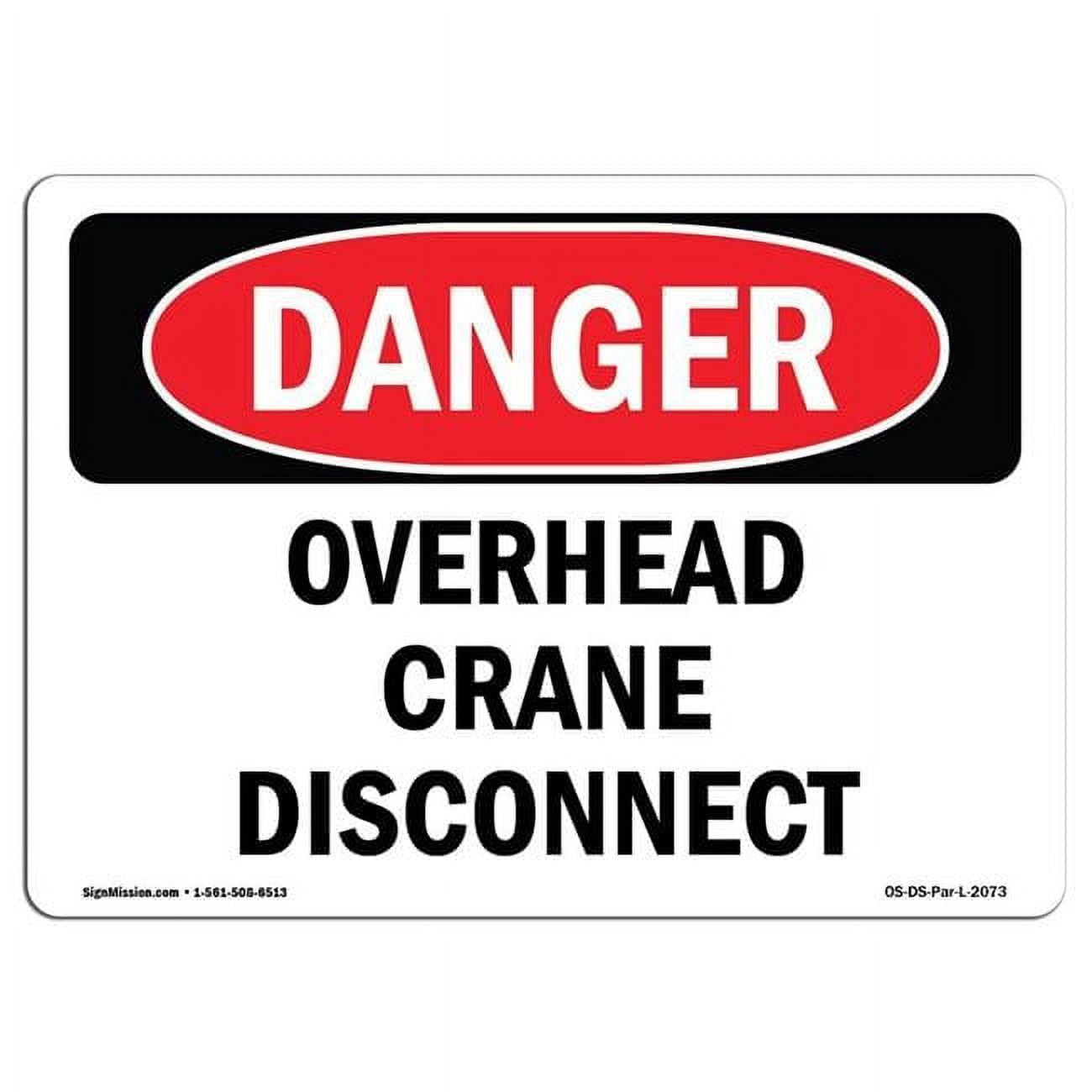 12 x 18 in. OSHA Danger Sign - Overhead Crane Disconnect - Walmart.com