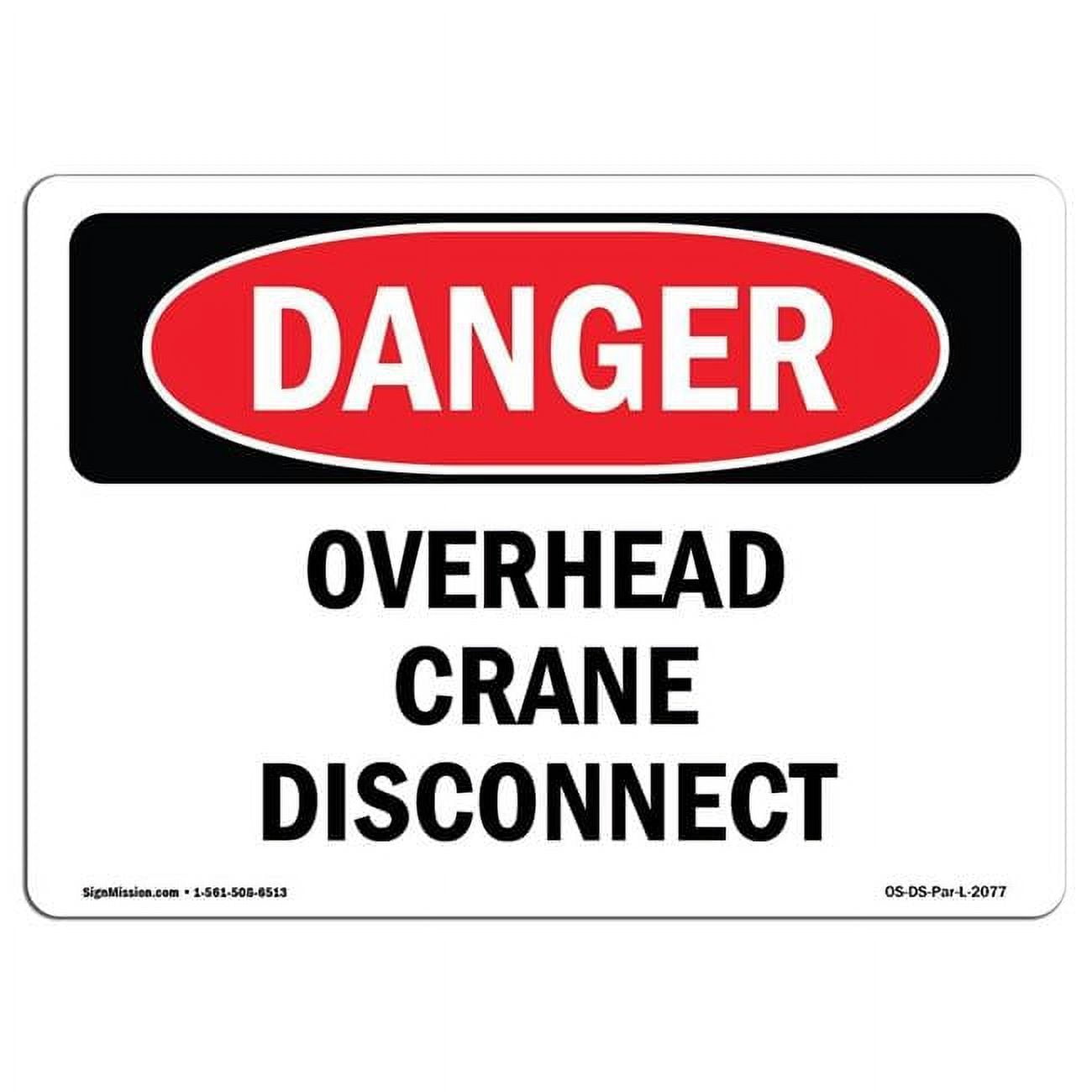12 x 18 in. OSHA Danger Sign - Overhead Crane Disconnect - Walmart.com