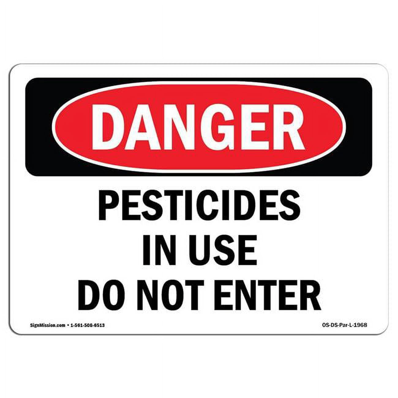 12 x 18 in. OSHA Danger Sign - Pesticides in Use Do Not Enter - Walmart.com