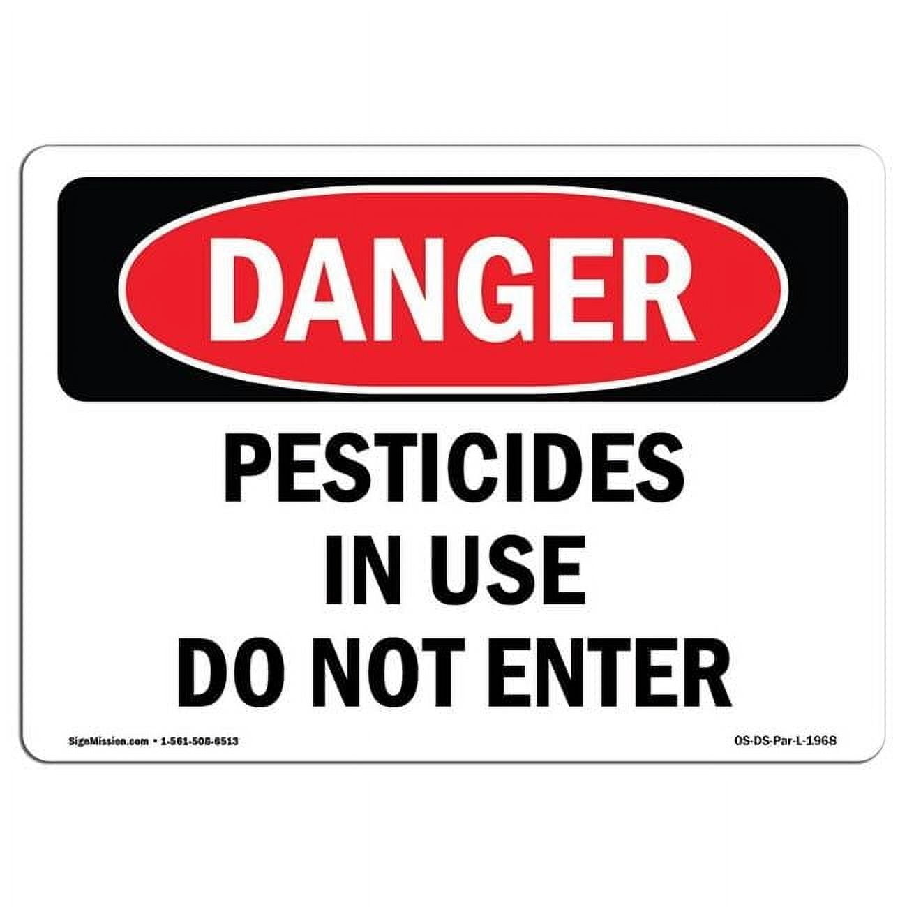 12 x 18 in. OSHA Danger Sign - Pesticides in Use Do Not Enter - Walmart.com