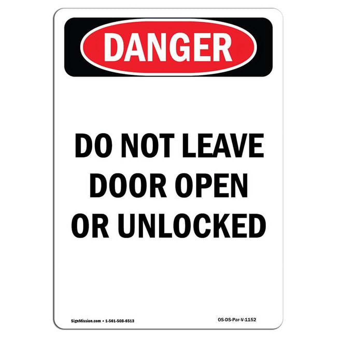 12 x 18 in. OSHA Danger Sign - Portrait Do Not Leave Door Open or ...