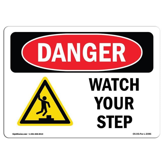 12 x 18 in. OSHA Danger Sign - Watch Your Step - Walmart.com