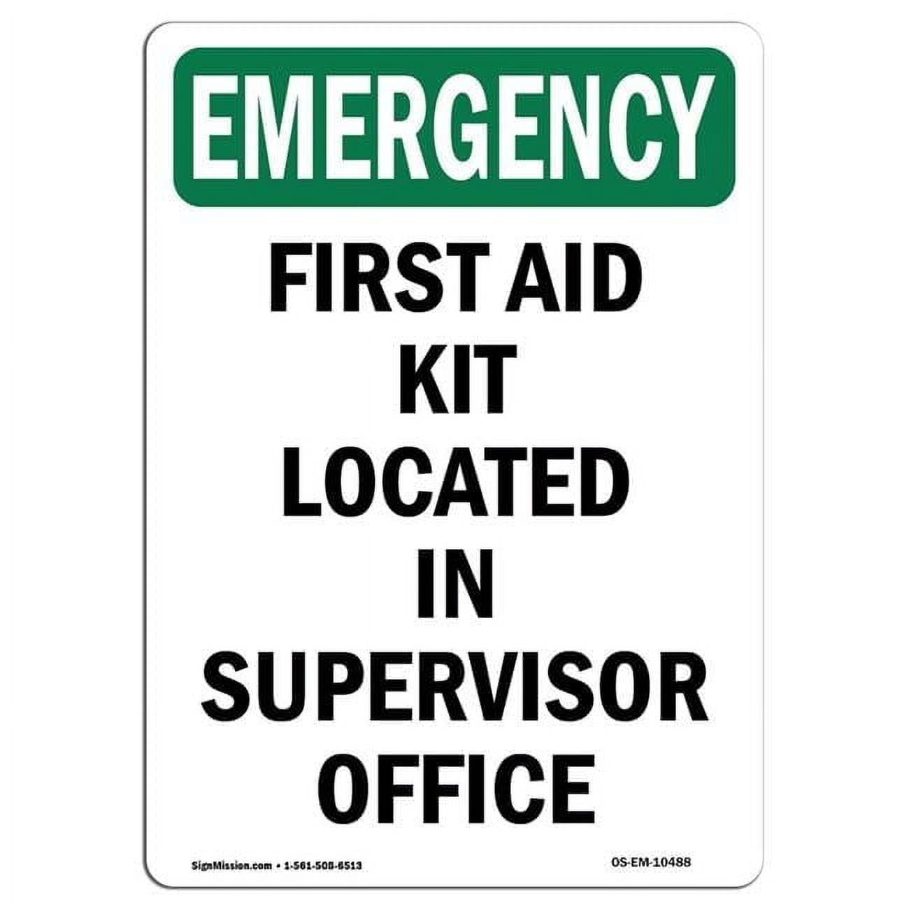 12 x 18 in. OSHA Emergency Sign - First Aid Kit Located in Supervisor ...