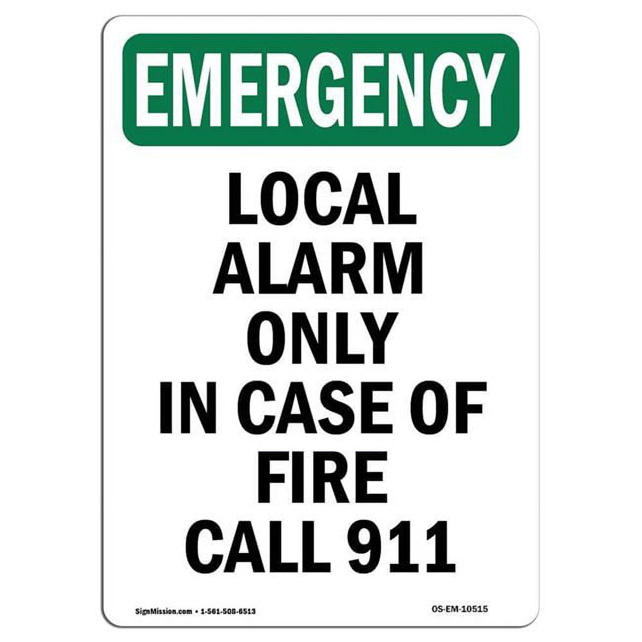 12 x 18 in. OSHA Emergency Sign - Local Alarm Only in Case of Fire ...