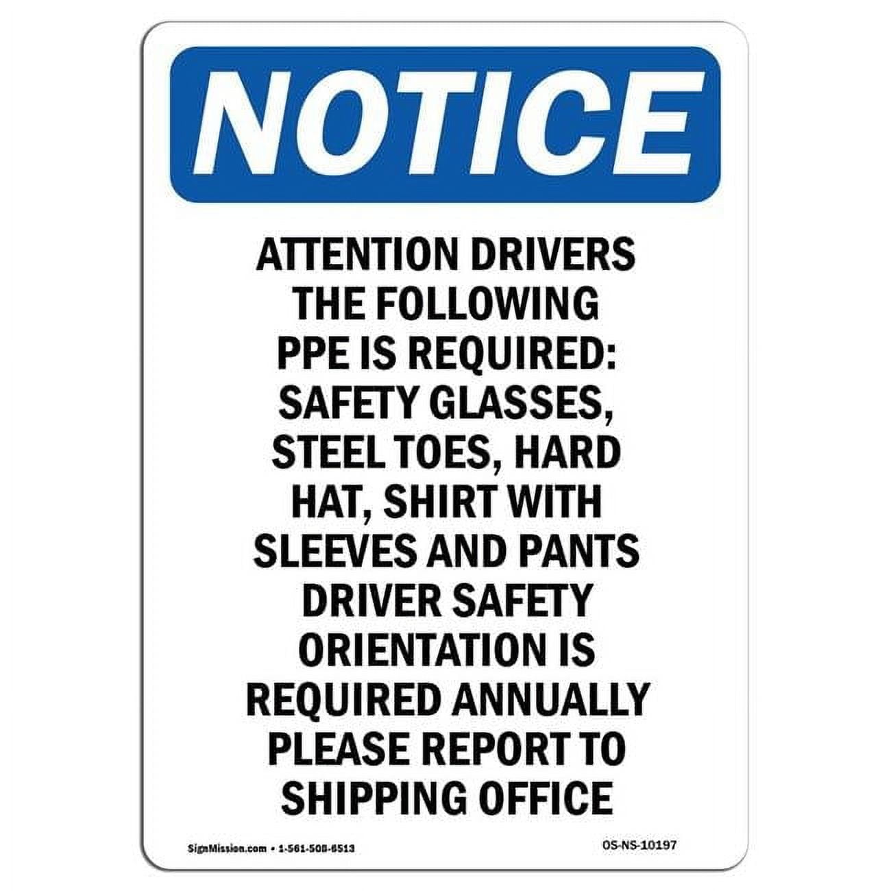 12 x 18 in. OSHA Notice Sign - Attention Drivers the Following ...