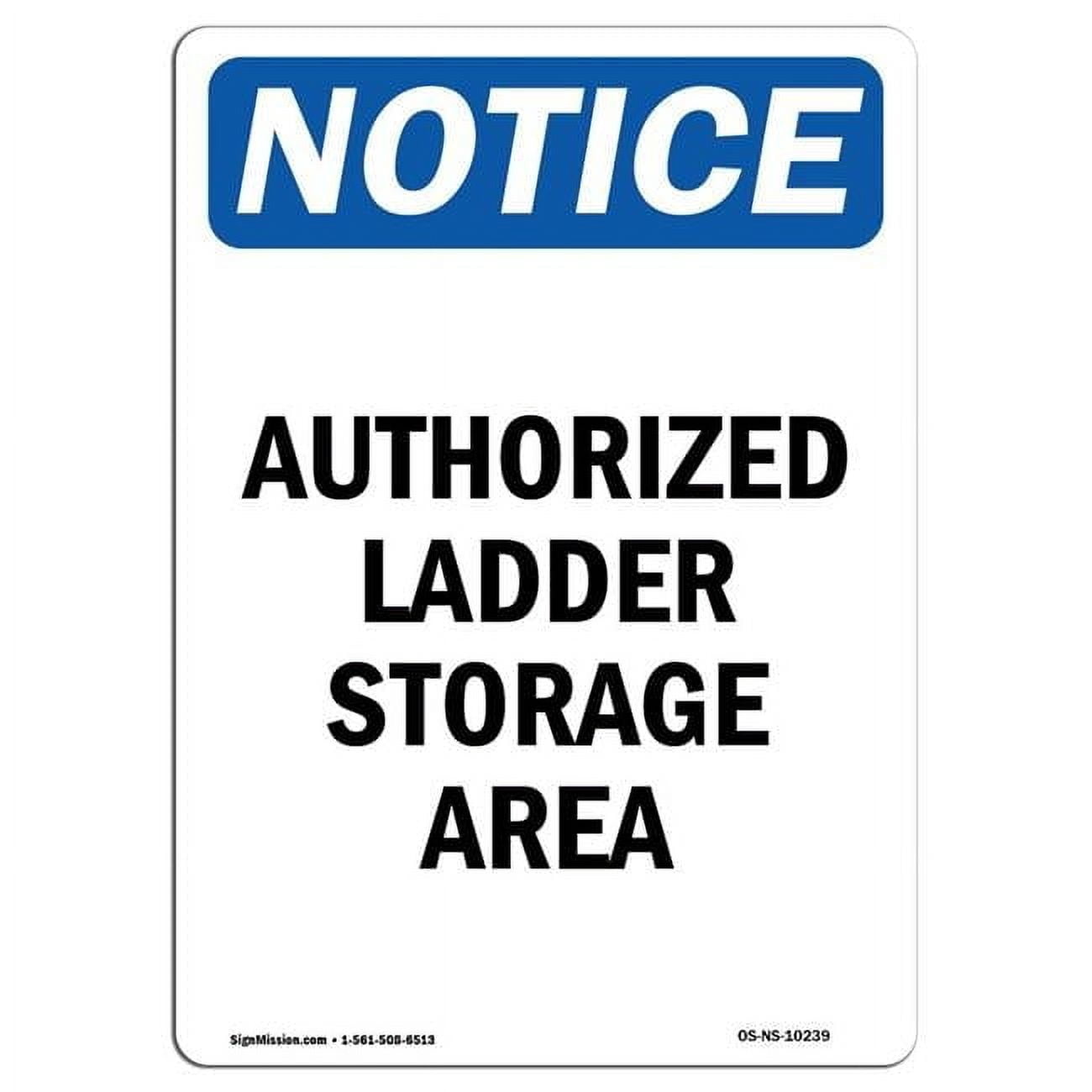 12 x 18 in. OSHA Notice Sign - Authorized Ladder Storage Area - Walmart.com