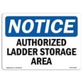12 x 18 in. OSHA Notice Sign - Authorized Ladder Storage Area - Walmart.com