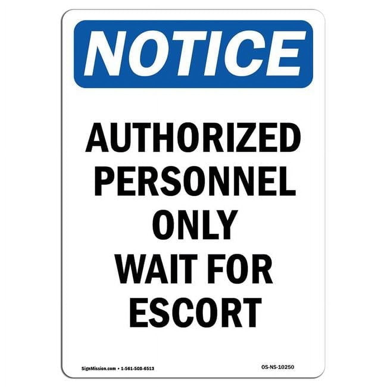 12 x 18 in. OSHA Notice Sign - Authorized Personnel Only Wait - Walmart.com