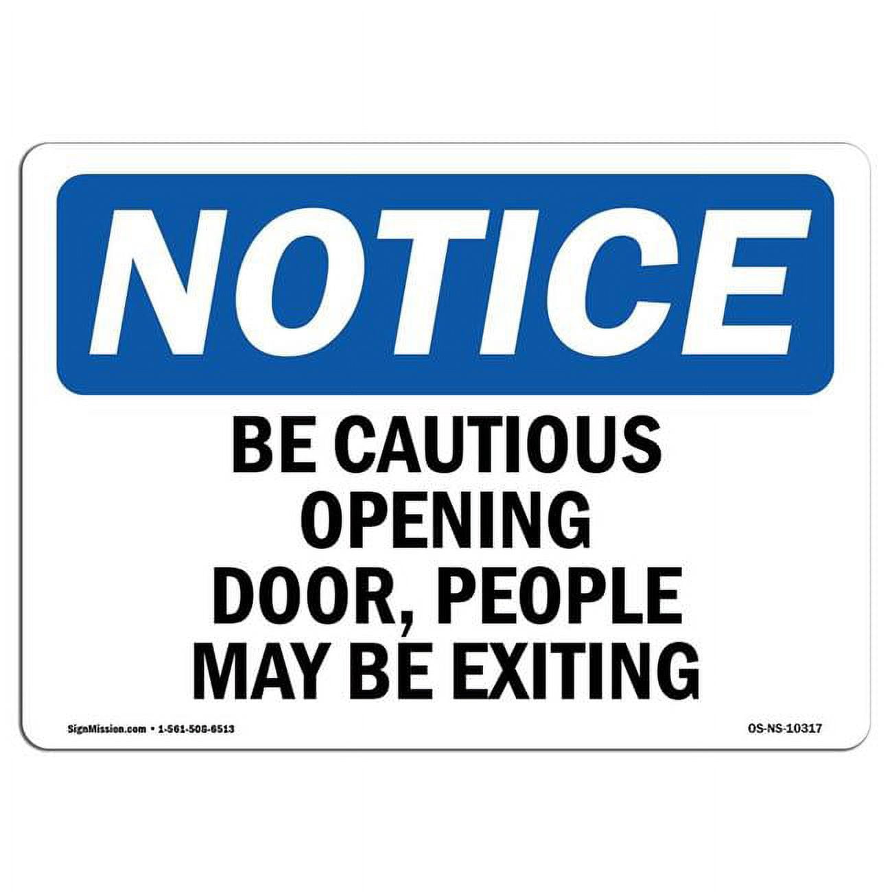 12 x 18 in. OSHA Notice Sign - Be Cautious Opening Door, People May Be ...
