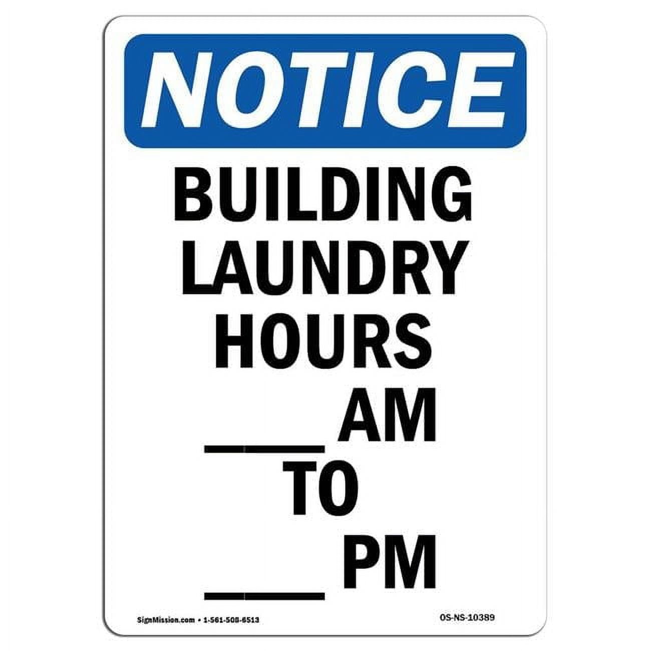 12 x 18 in. OSHA Notice Sign - Building Laundry Hours AM to PM ...