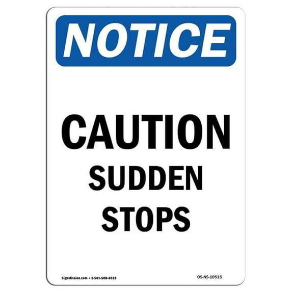 12 x 18 in. OSHA Notice Sign - Caution Sudden Stops - Walmart.com