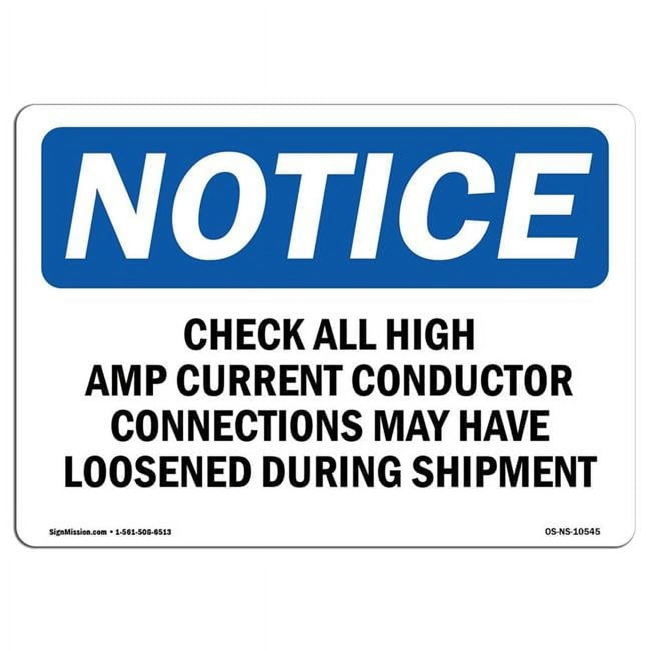 12 x 18 in. OSHA Notice Sign - Check All High Amp Current Conductor ...