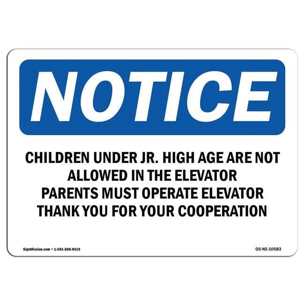 12 x 18 in. OSHA Notice Sign - Children Under Jr. High Age Are Not ...