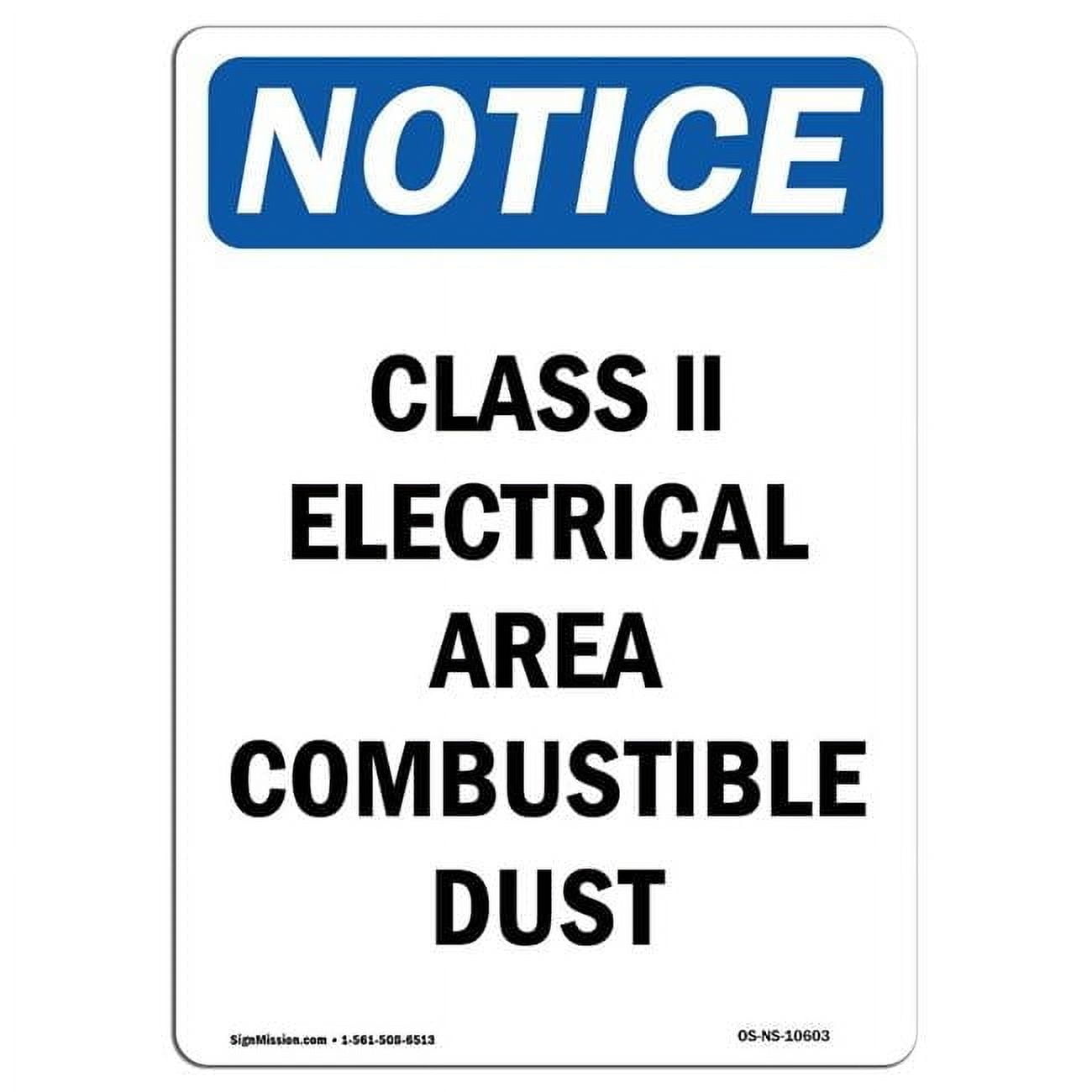 12 x 18 in. OSHA Notice Sign - Class II Electrical Area Combustible ...