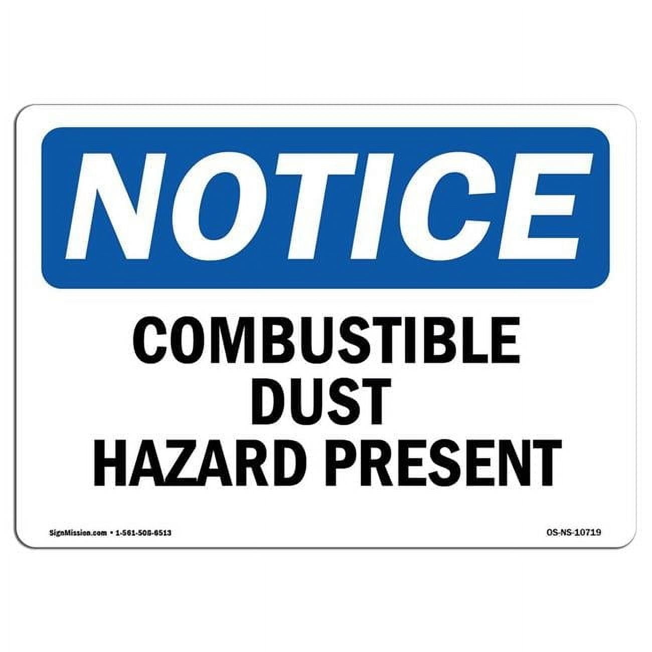 12 x 18 in. OSHA Notice Sign - Combustible Dust Hazard Present ...