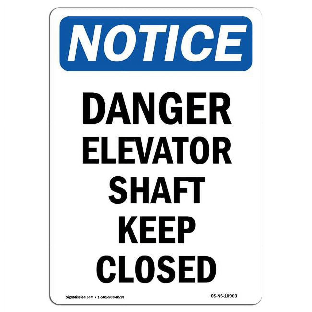 12 x 18 in. OSHA Notice Sign - Danger Elevator Shaft Keep Closed ...
