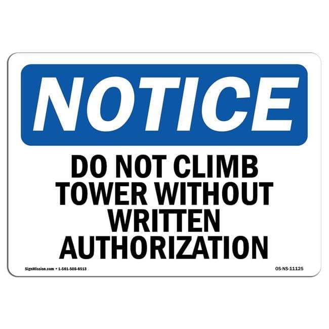 12 x 18 in. OSHA Notice Sign - Do Not Climb Tower without Written ...