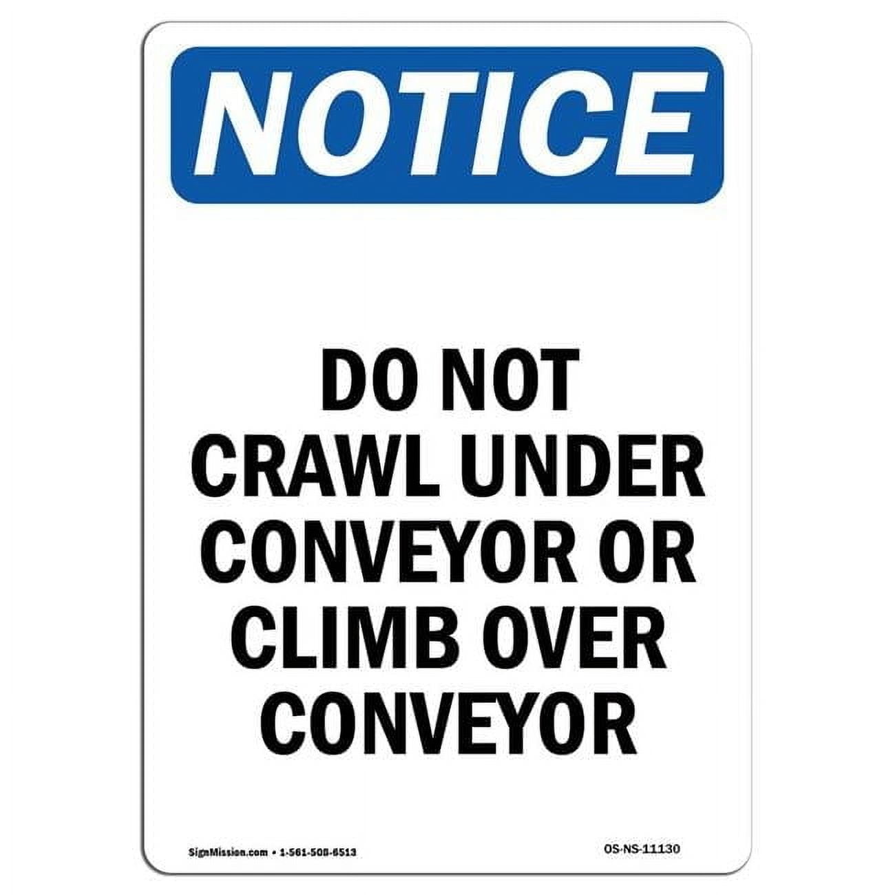 12 x 18 in. OSHA Notice Sign - Do Not Crawl Under Conveyor or Climb ...