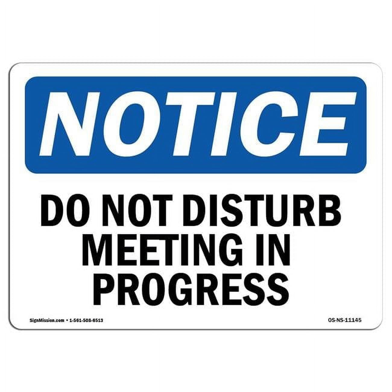 12 x 18 in. OSHA Notice Sign - Do Not Disturb Meeting in Progress ...
