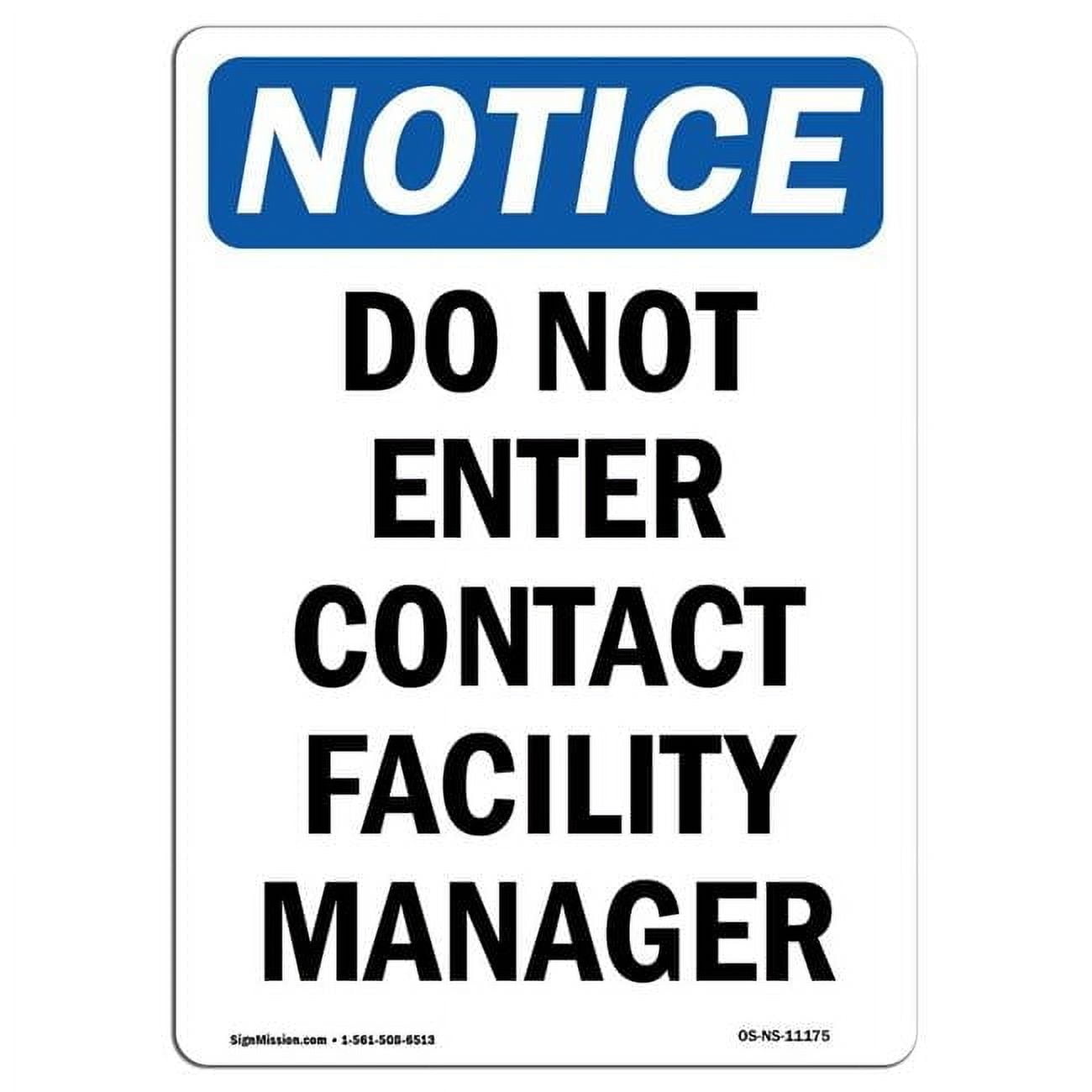 12 x 18 in. OSHA Notice Sign - Do Not Enter Contact Facility Manager ...
