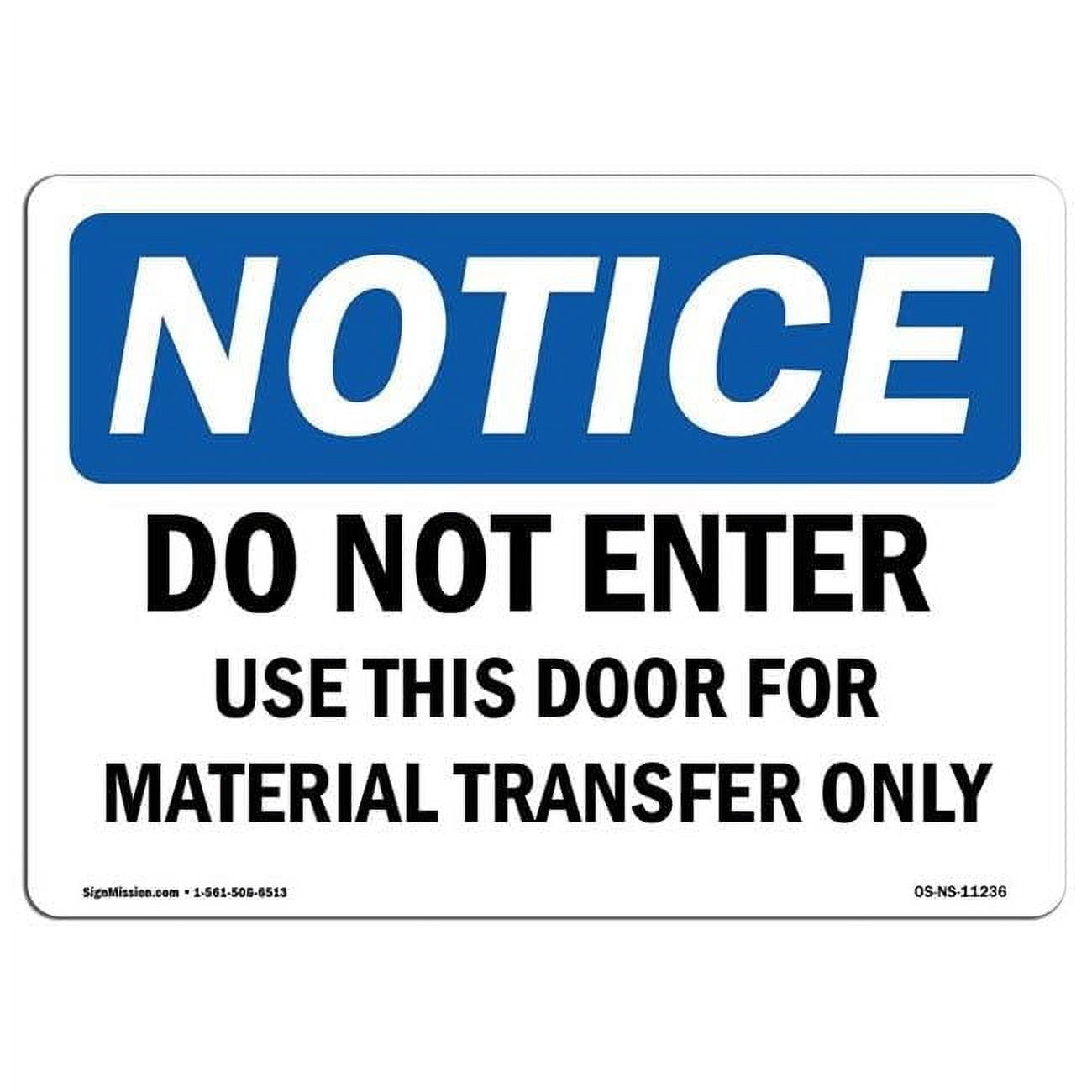 12 x 18 in. OSHA Notice Sign - Do Not Enter Use This Door for Material ...
