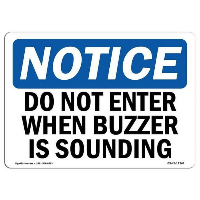 12 x 18 in. OSHA Notice Sign - Do Not Enter When Buzzer is Sounding ...