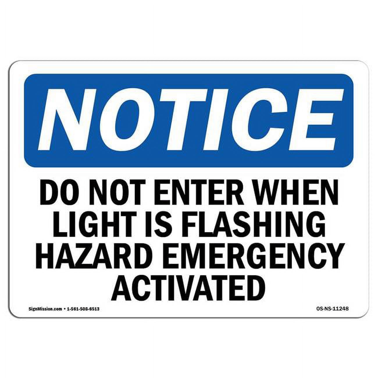 12 X 18 In OSHA Notice Sign Do Not Enter When Light Is Flashing