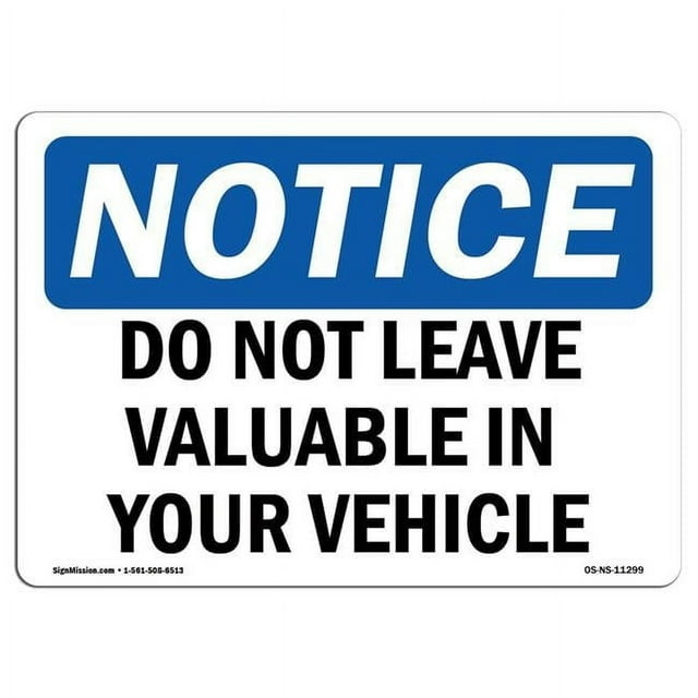 12 x 18 in. OSHA Notice Sign - Do Not Leave Valuables in Your Vehicle ...