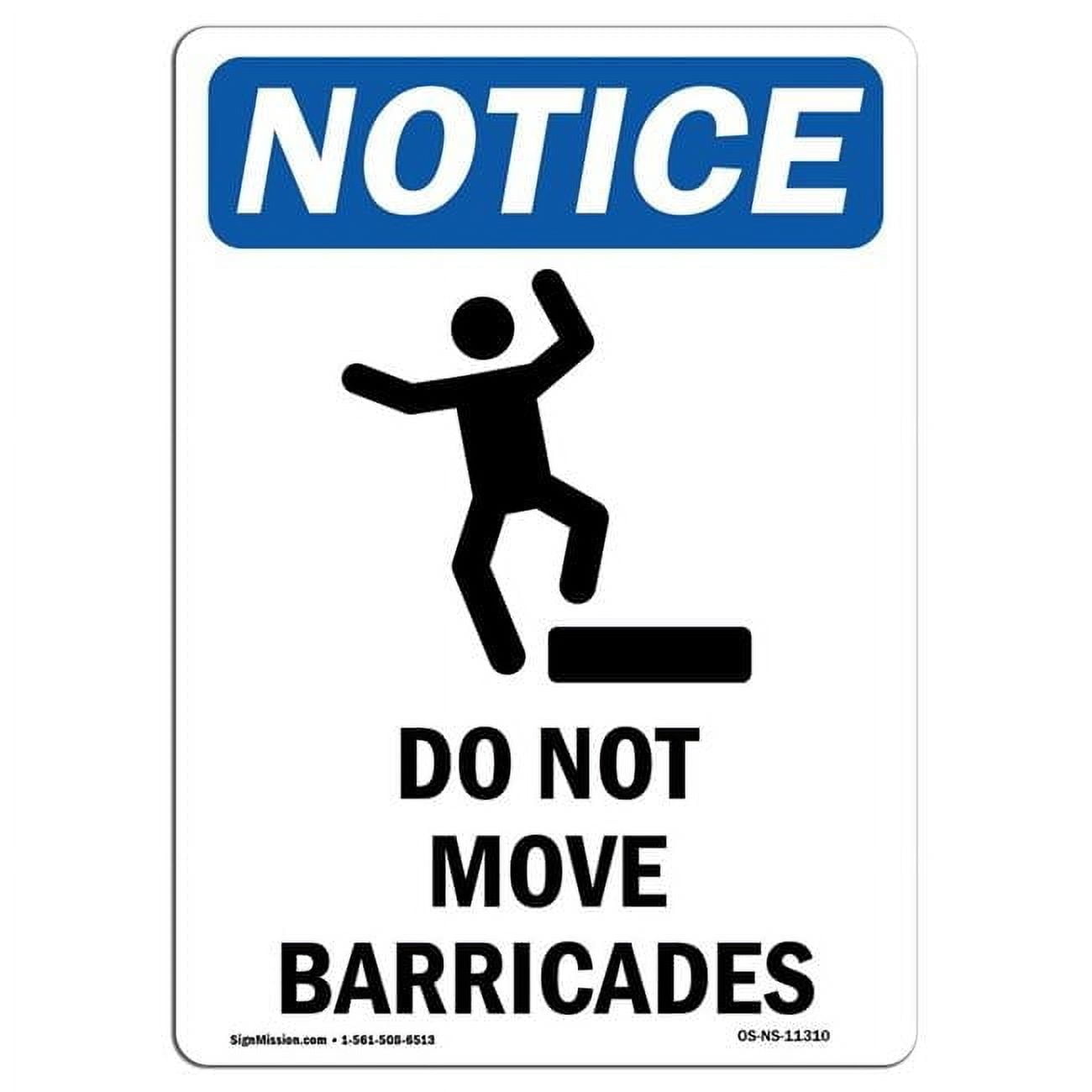 12 x 18 in. OSHA Notice Sign - Do Not Move Barricades - Walmart.com