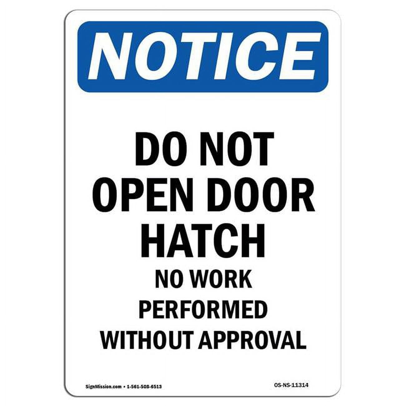 12 x 18 in. OSHA Notice Sign - Do Not Open Door Hatch No Work - Walmart.com