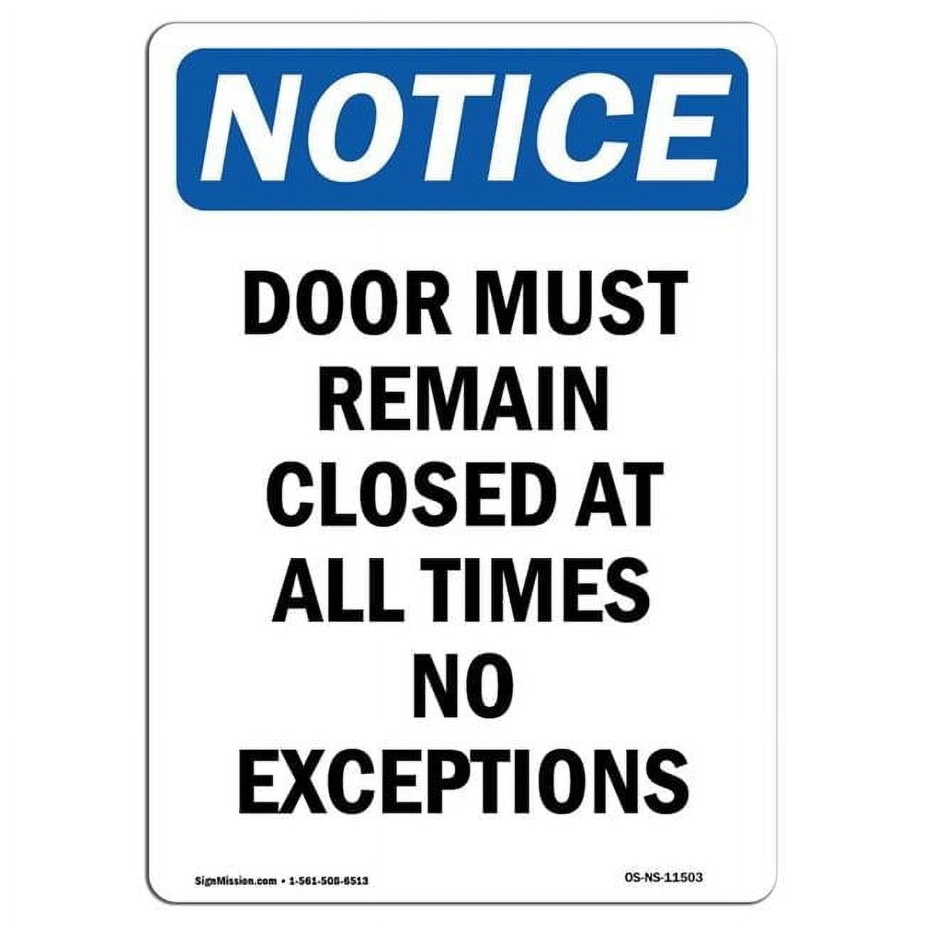 12 x 18 in. OSHA Notice Sign - Door Must Remain Closed At All - Walmart.com