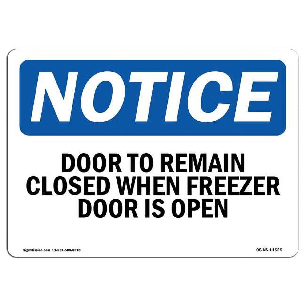 12 x 18 in. OSHA Notice Sign - Door to Remain Closed When Freezer Door ...