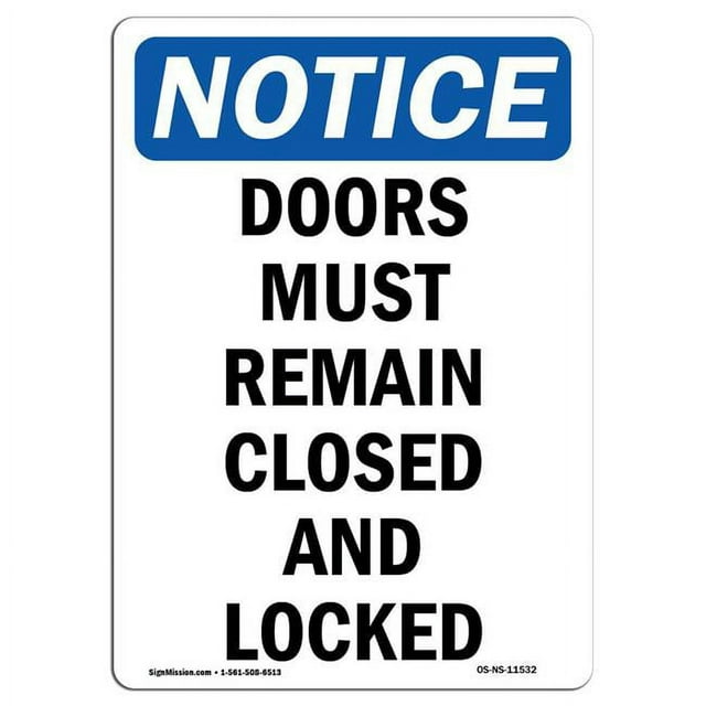 12 x 18 in. OSHA Notice Sign - Doors Must Remain Closed & Locked ...