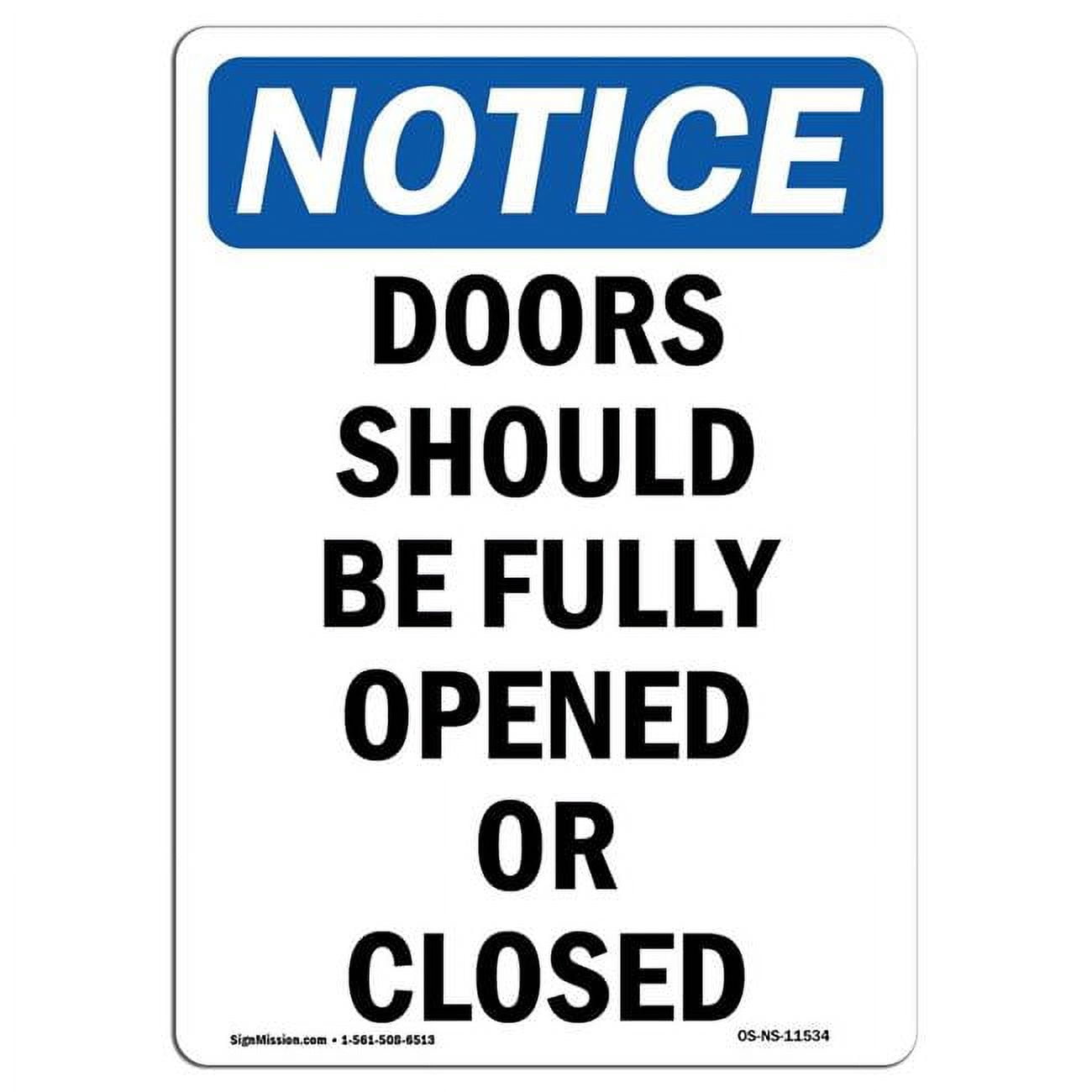 12 x 18 in. OSHA Notice Sign - Doors Should Be Fully Opened or Closed ...