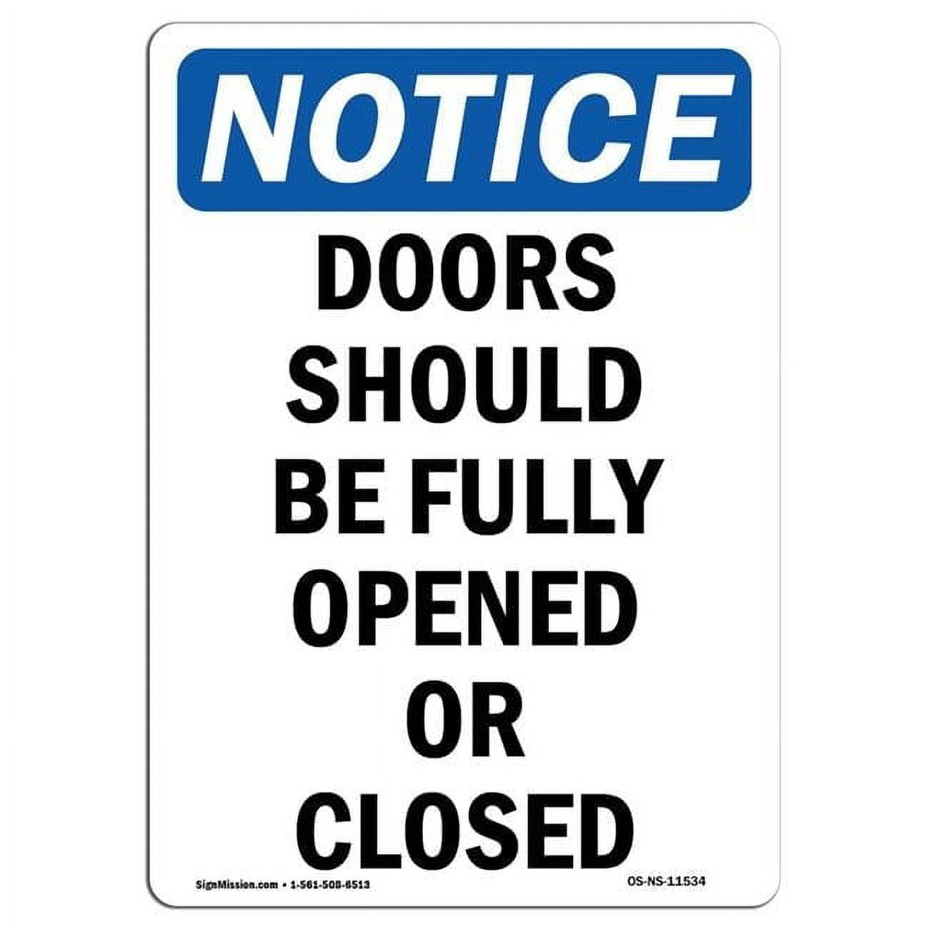 12 x 18 in. OSHA Notice Sign - Doors Should Be Fully Opened or Closed ...