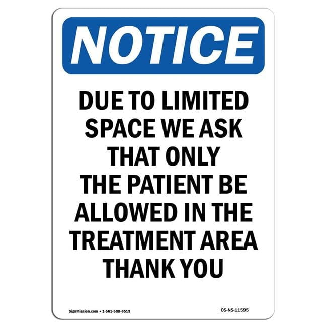 12 x 18 in. OSHA Notice Sign - Due to Limited Space We Ask That ...