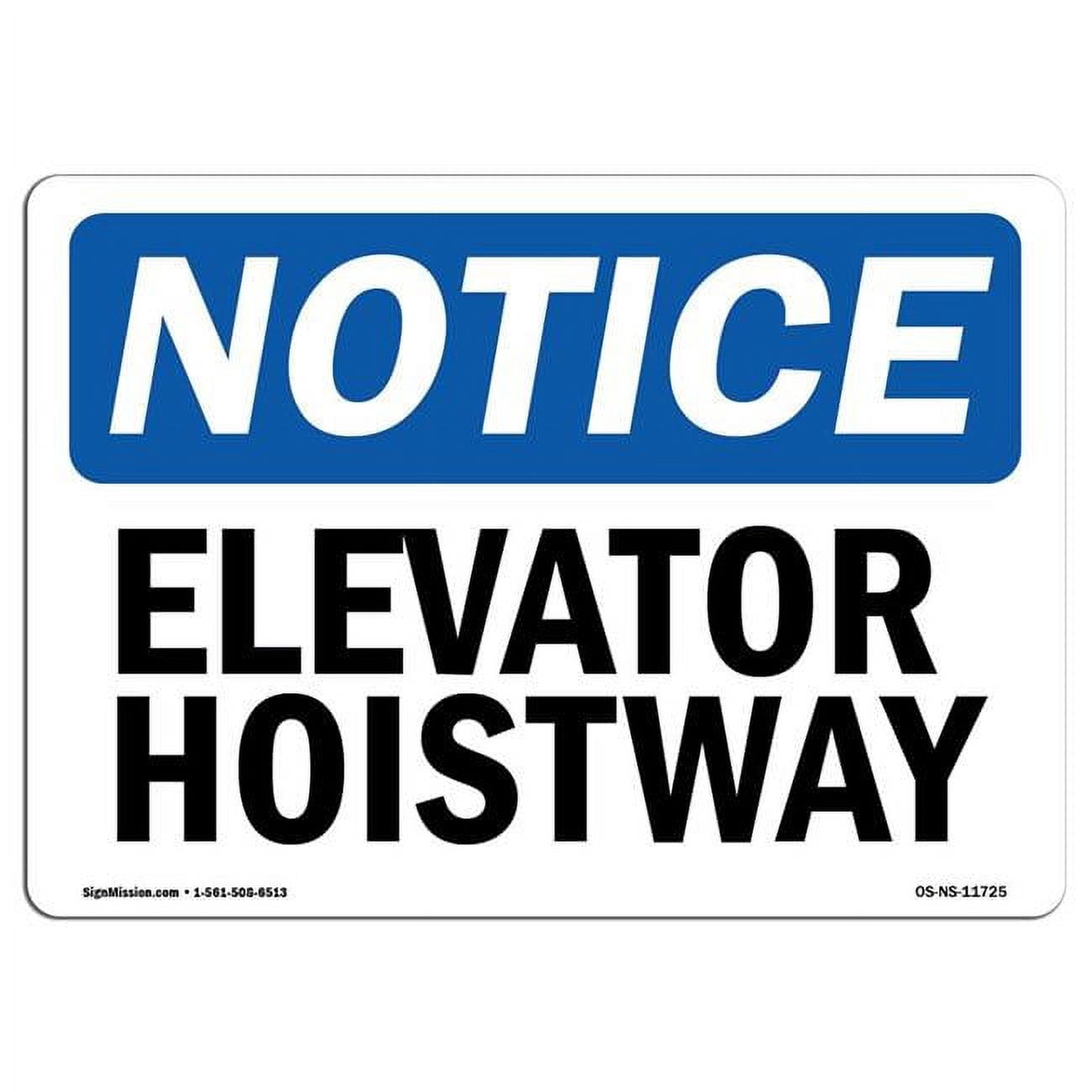 12 x 18 in. OSHA Notice Sign - Elevator Hoistway - Walmart.com