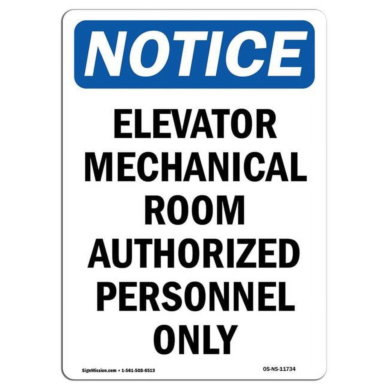 12 x 18 in. OSHA Notice Sign - Elevator Mechanical Room Authorized ...